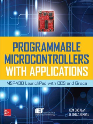 Deniz. Programmable Microcontrollers with Applications: MSP430 ...