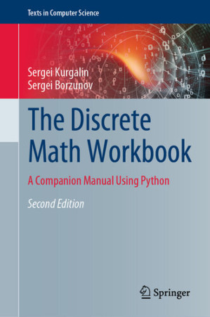 The Discrete Math Workbook: A Companion Manual Using Python, 2nd ...