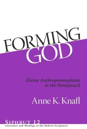 Forming God : Divine Anthropomorphism in the Pentateuch - Anna’s Archive