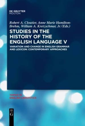 Studies in the History of the English Language V: Variation and Change ...
