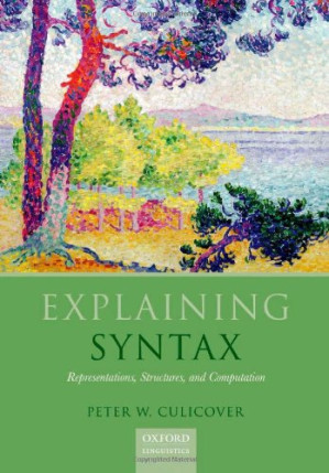 Explaining Syntax : Representations, Structures, and Computation - Anna ...