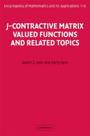 J-Contractive Matrix Valued Functions and Related Topics (Encyclopedia of Mathematics and its ...