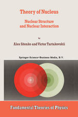 Theory of Nucleus: Nuclear Structure and Nuclear Interaction ...