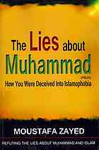 The lies about Muhammad : an answer to the Robert Spencer book "The ...