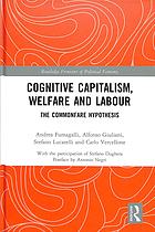 Cognitive capitalism, welfare and labour : the commonfare hypothesis ...