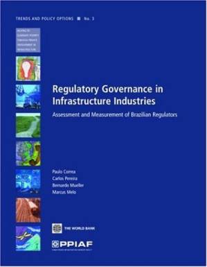 Regulatory Governance in Infrastructure Industries: Assessment and ...