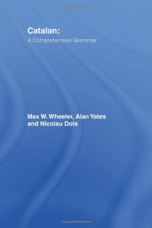 Catalan: A Comprehensive Grammar (routledge Comprehensive Grammars ...