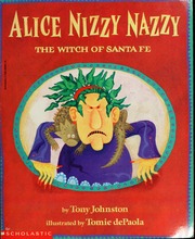 Alice Nizzy Nazzy : the Witch of Santa Fe - Anna’s Archive