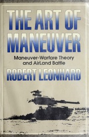 The art of maneuver : maneuver-warfare theory and airland battle ...
