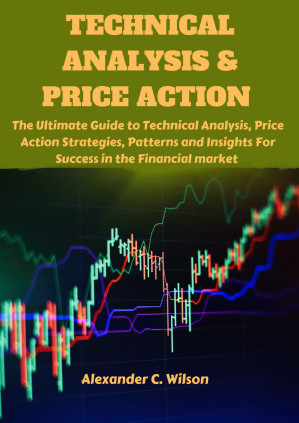 Technical Analysis & Price Action: The Ultimate Guide to Technical ...