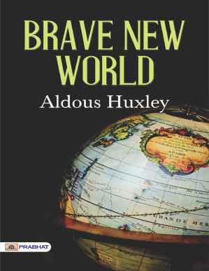 Brave New World: Aldous Huxley's Most Popular Dystopian Classic Novel ...