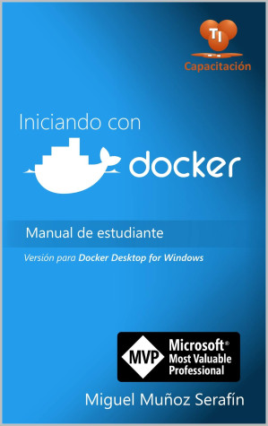 Iniciando con Docker: Manual de estudiante - Versión para Docker ...
