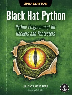 Black Hat Python, 2nd Edition : Python Programming for Hackers and ...