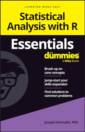 Statistical Analysis with R Essentials For Dummies (For Dummies (Computer/Tech)) - Anna’s Archive