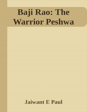 Baji Rao - The Warrior Peshwa - Anna’s Archive