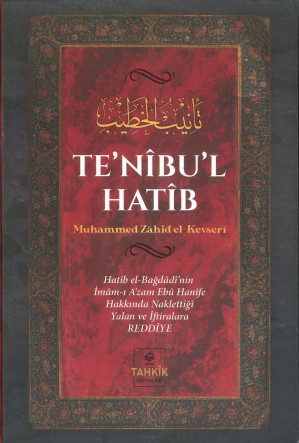 Te'nîbu'l-hatîb : Hatîb el-Bağdâdî'nin İmâm-ı A'zam Ebû Hanîfe hakkında ...