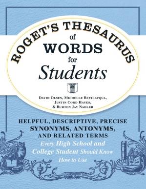 Roget\'s Thesaurus of Words for Students: Helpful, Descriptive, Precise ...