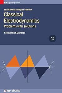 Essential Advanced Physics: Problems and solutions in Classical ...