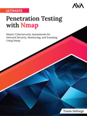 Ultimate Penetration Testing with Nmap: Master Cybersecurity ...