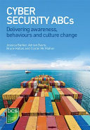 Cyber Security ABCs: Delivering Awareness, Behaviours and Culture ...