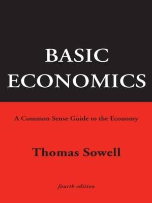 Basic Economics: A Common Sense Guide to the Economy, 4th Edition ...