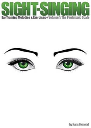 Sight-Singing - Ear Training Melodies & Exercises: Volume 1, the ...