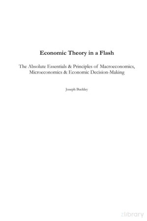 Economic Theory in a Flash: The Absolute Essentials & Principles of ...