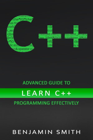 C++: Advanced Guide to Learn C++ Programming Effectively - Anna’s Archive