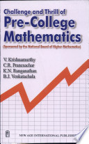 Challenge and thrill of pre-college mathematics : sponsored by the ...