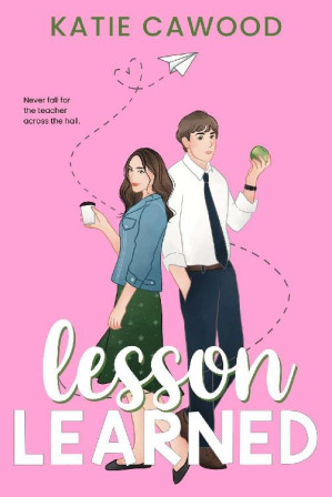 Lesson Learned: A Friends-to-Lovers Romantic Comedy (Grissom Elementary ...