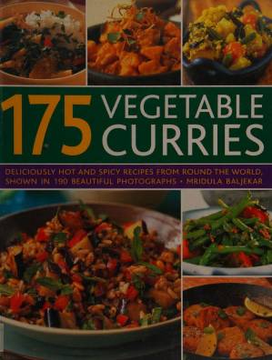 175 vegetable curries : deliciously hot and spicy recipes from round ...