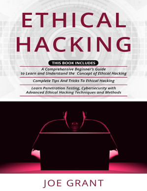 Ethical Hacking: 3 in 1- A Comprehensive Beginner's Guide + Complete ...