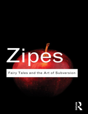Fairy Tales and the Art of Subversion (Routledge Classics) - Anna’s Archive