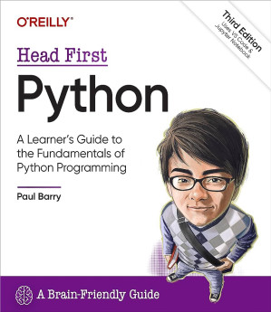 Head First Python: A Learner's Guide to the Fundamentals of Python Programming, A Brain-Friendly ...