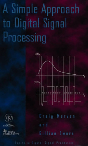 A Simple Approach to Digital Signal Processing (Topics in Digital ...