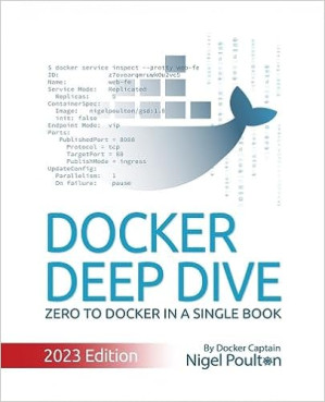 Docker Deep Dive: Zero to Docker in a single book, 2023 Edition [True ...