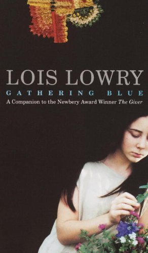 Gathering Blue by Lowry, Lois. (Laurel Leaf,2002) [Mass Market ...