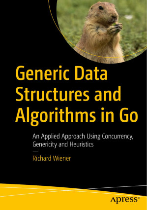 GENERIC DATA STRUCTURES AND ALGORITHMS IN GO : an applied approach ...