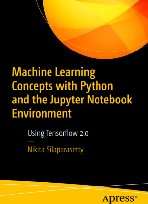Machine Learning Concepts with Python and the Jupyter Notebook ...