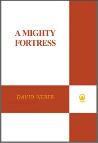 A Mighty Fortress: A Novel in the Safehold Series (#4) - Anna’s Archive