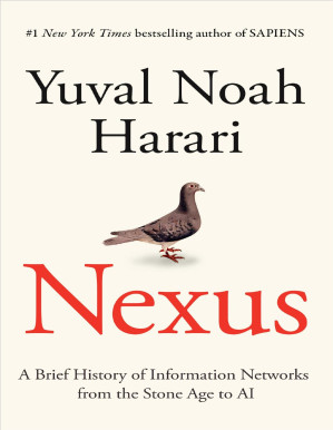 Nexus: A Brief History of Information Networks From the Stone Age to AI ...