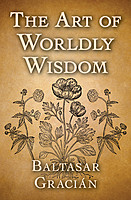 The Art of Worldly Wisdom - Anna’s Archive