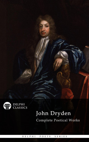 Complete Poetical Works of John Dryden - Anna’s Archive