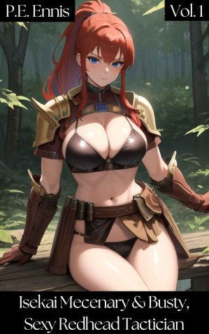 Isekai Mercenary & Busty, Sexy Redhead Tactician: A Fantasy Harem Erotica Adventure - Anna’s Archive