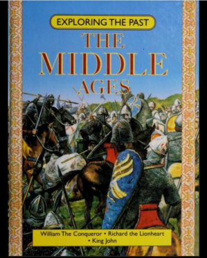 The Middle Ages : William the Conqueror, Richard the Lionheart, King ...
