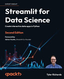 Streamlit for Data Science: Create interactive data apps in Python, 2nd Edition - Anna’s Archive