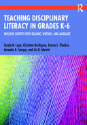 Teaching Disciplinary Literacy in Grades K-6 : Infusing Content with ...
