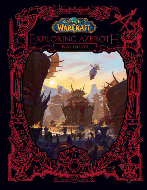World of Warcraft: Exploring Azeroth - Kalimdor - Anna’s Archive