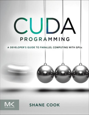 CUDA Programming: A Developer\'s Guide to Parallel Computing with GPUs - PDFDrive.com - Anna’s ...
