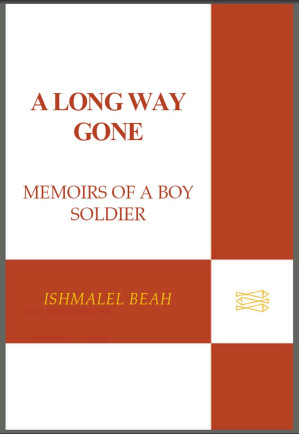 A Long Way Gone: Memoirs of a Boy Soldier - Anna’s Archive